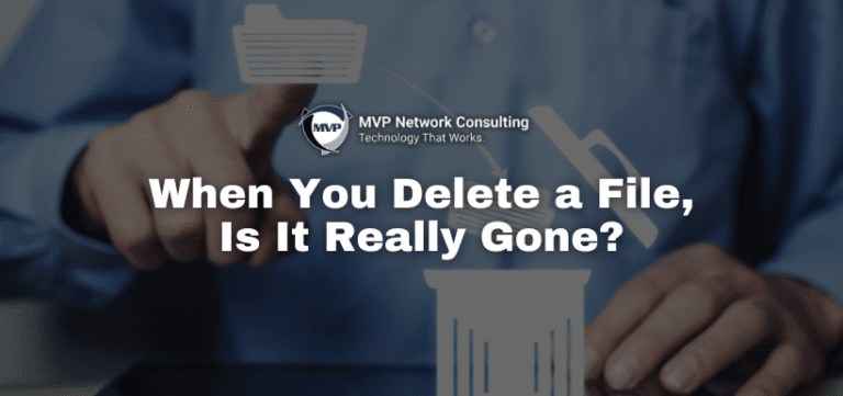 When You Delete a File, Is It Really Gone?