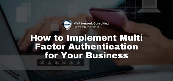 How to Implement Multi Factor Authentication for Your Business